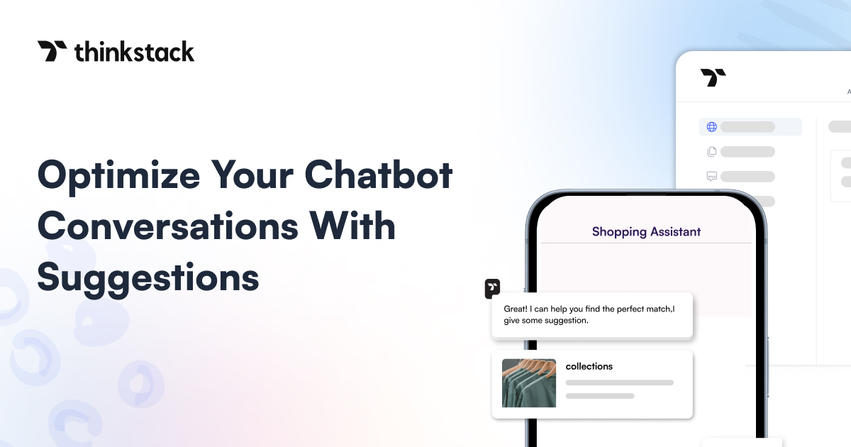 Make Chatbots Better with Thinkstack Suggestion Settings