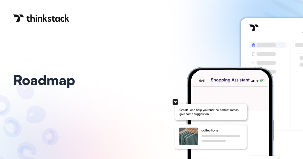 Thinkstack Roadmap: Enhancing Product Features