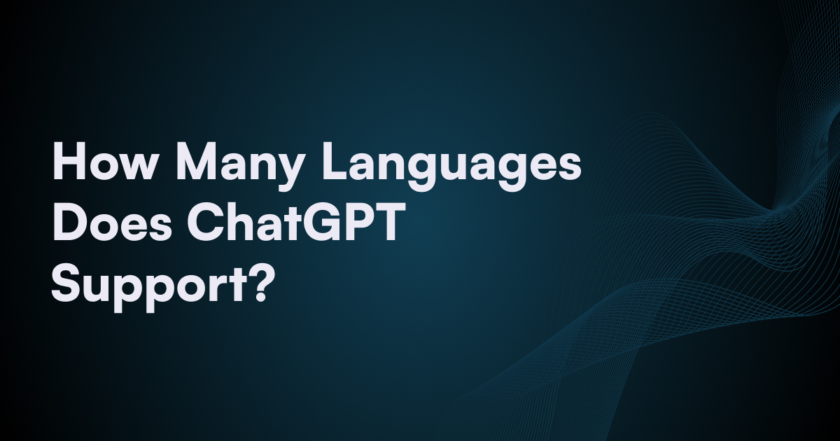 ChatGPT Languages: Master Multilingual AI Chatbots