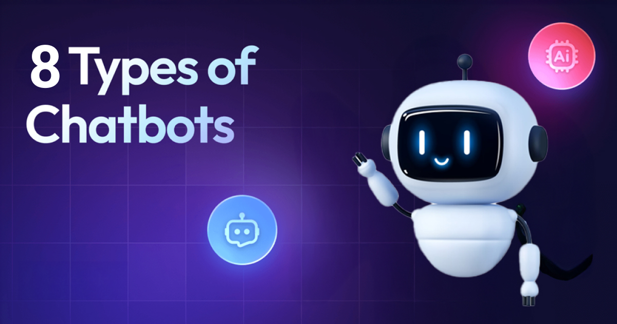 8 Essential Chatbot Types for Your Business